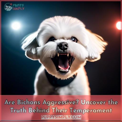 Are Bichons Aggressive? Uncover the Truth Behind Their Temperament