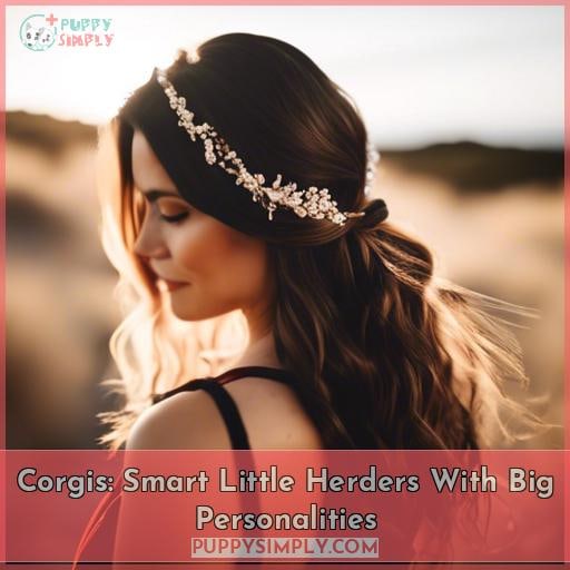 Corgis: Smart Little Herders with Big Personalities