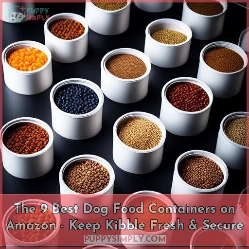 The 9 Best Dog Food Containers on Amazon - Keep Kibble Fresh & Secure