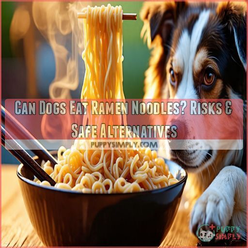 Can Dogs Eat Ramen Noodles? Risks & Safe Alternatives