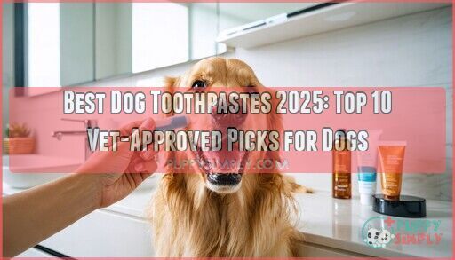 Best Dog Toothpastes 2025: Top 10 Vet-Approved Picks for Dogs