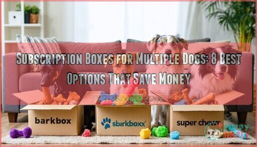 Subscription Boxes for Multiple Dogs: 8 Best Options That Save Money